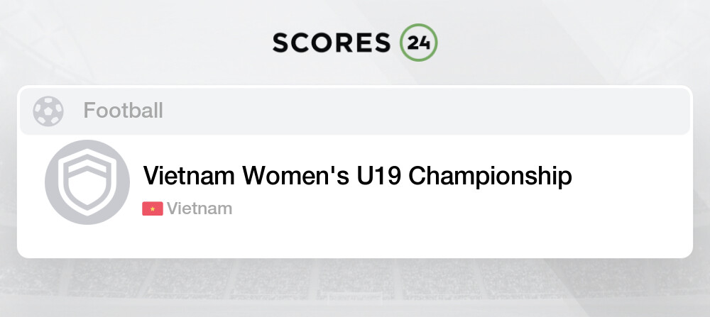 Vietnam Women's U19 Championship Fixtures Schedule, Matches Latest ...