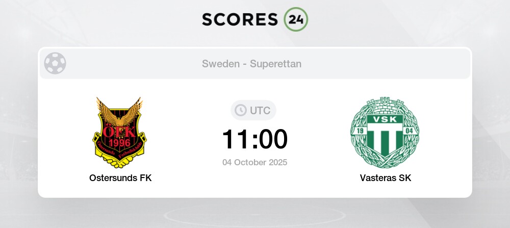 Ostersunds vs Vasteras Score and Match Timeline for 4 October 2025