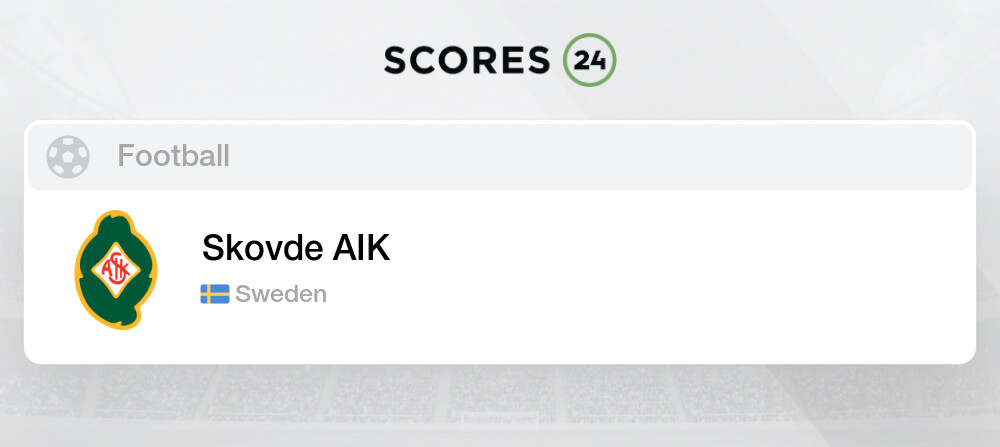 Skovde AIK Fixtures Schedule & Predictions, Games Scores, Lineup, Statistics, and Results for today