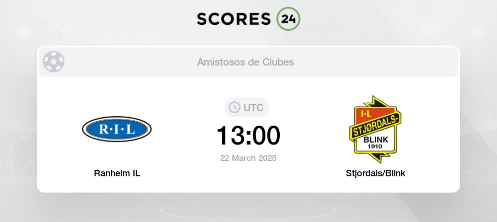Ranheim 2 vs Stjordals/Blink Resultado del Partido para 22 marzo 2025